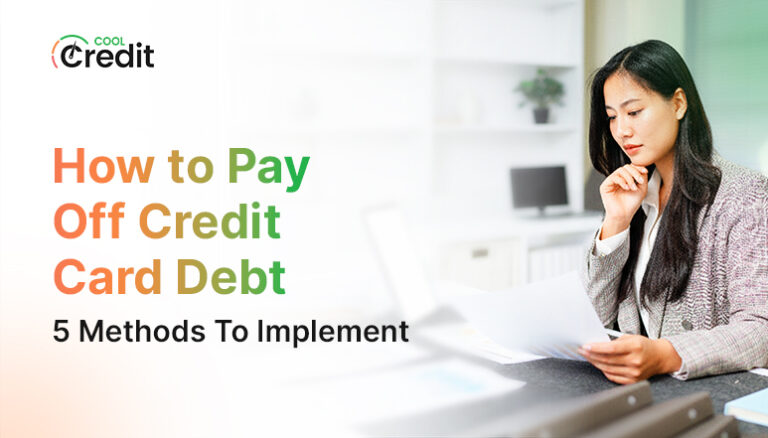 How to Pay Off Credit Card Debt: 5 Methods To Implement
