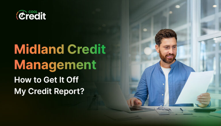Midland Credit Management: How to Get It Off My Credit Report?